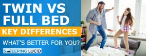 Twin vs Full (Double Bed): Differences (What’s Size is Better for You)